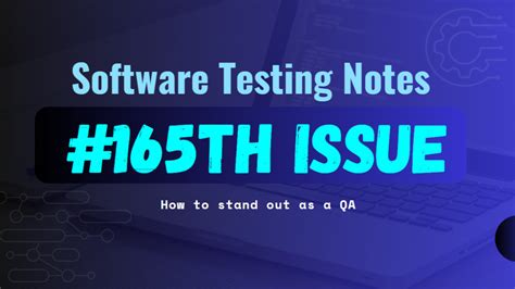 Issue 165 Software Testing Notes