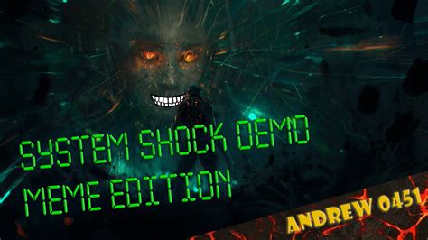 System Shock Demo Meme Edition YouTube