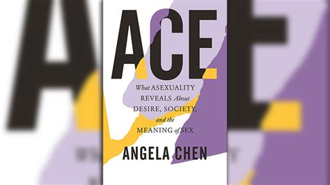 Ace Is The First Book Of Its Kind Heres Why Anyone Asexual Or Not