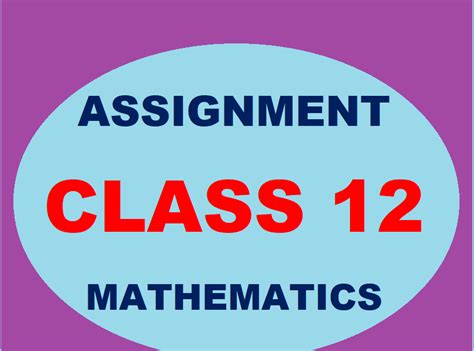 cbse assignments class 12 mathematics