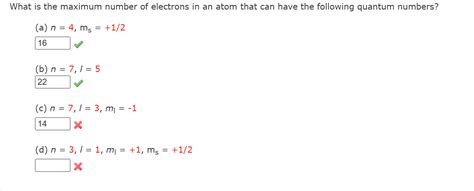Solved What Is The Maximum Number Of Electrons In An Atom Chegg Com