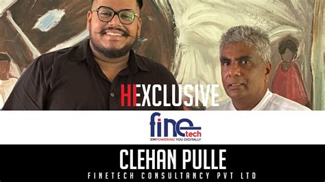 Hi Exclusive Clehan Pulle Finetech Consultancy Pvt Ltd Youtube
