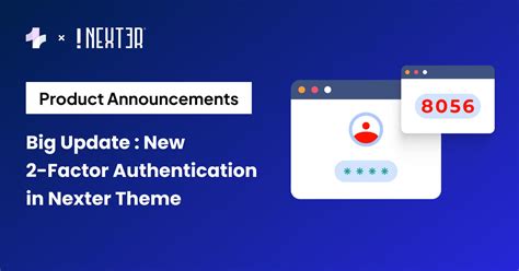 Big Update New 2 Factor Authentication In Nexter Theme 3 1 Nexter