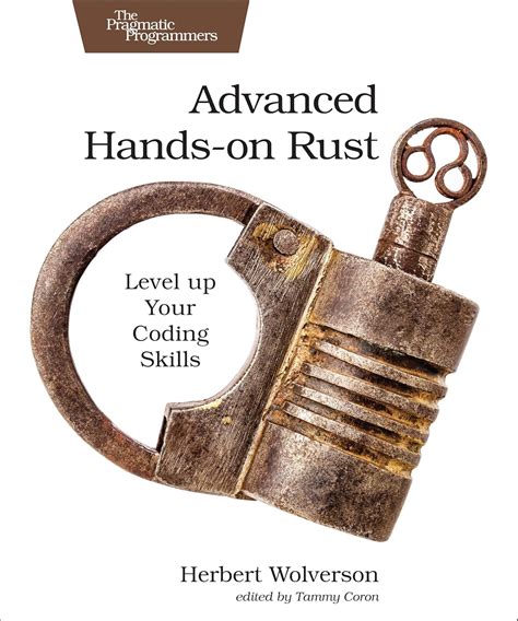 Advanced Hands On Rust Level Up Your Coding Skills Wolverson Herbert 9798888650721 Amazon