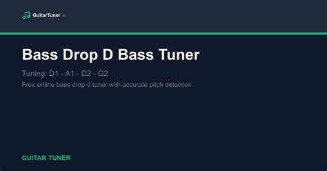 Bass Drop D Guitar Tuner Online D1 A1 D2 G2 Tuning Free Bass Tuner