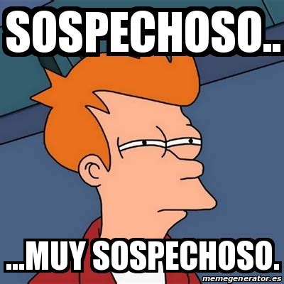 Memes De Sospechoso