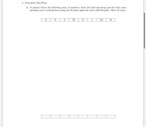 Solved 10 Points Max Heap A 5 Points Given The