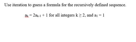Solved Use Iteration To Guess A Formula For The Recursively