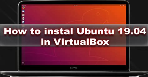 How To Install Ubuntu In Virtualbox Kalitut