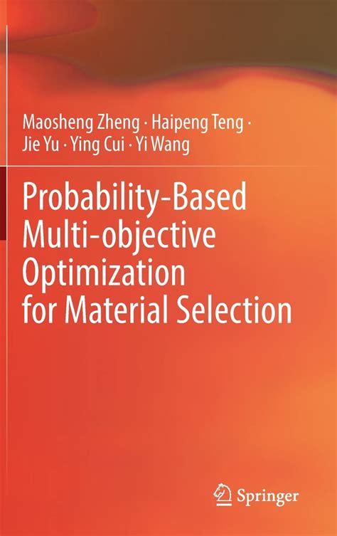 Probability Based Multi Objective Optimization For Material Selection