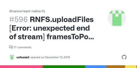 Rnfsuploadfiles Error Unexpected End Of Stream Framestopop 1 Code