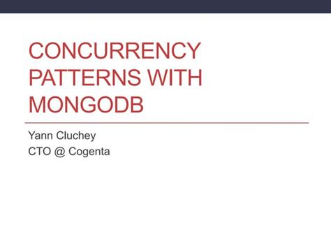 Concurrency Patterns With Mongodb Ppt