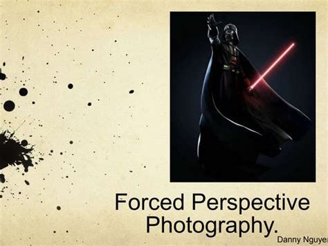 Forced Perspective Photography Pptx