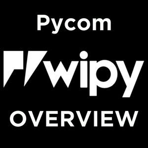 Pycom WiPy Overview Guides Core Electronics Forum