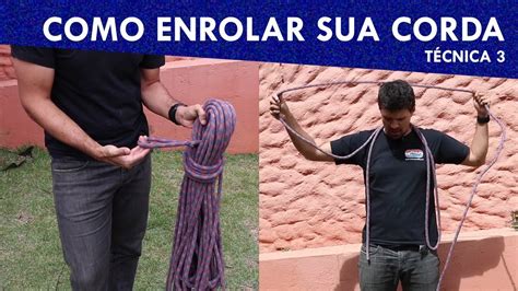Técnicas Gerais Como Enrolar Sua Corda Técnica 3 Aprenda A Fazer