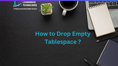 How To Drop Empty Tablespace Learnomate Technologies