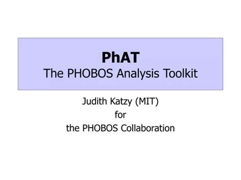 Ppt Phat The Phobos Analysis Toolkit Powerpoint Presentation Free Download Id 4336564