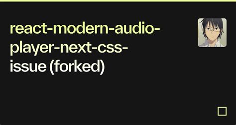 React Modern Audio Player Next Css Issue Forked Codesandbox