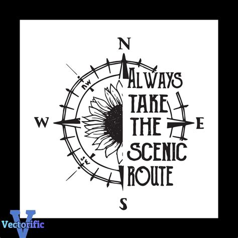 Sunflowers Compass Always Take The Scenic Route Svg Png Eps Inspire