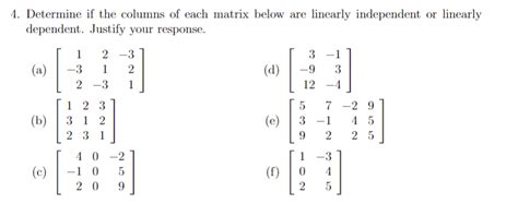 Determine If The Columns Of Each Matrix Below Are Chegg Com