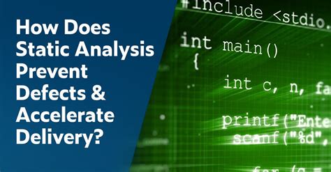 How Does Static Analysis Prevent Defects And Accelerate Delivery