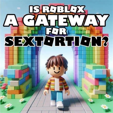 Does Sextortion Make Roblox A Danger For Its Users