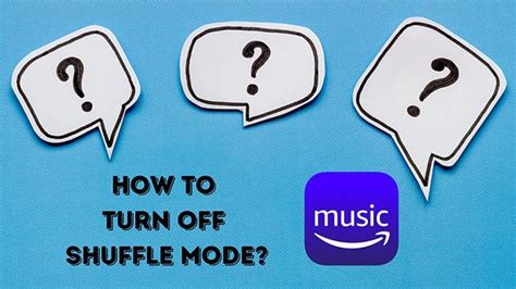 Solved Turn Off Shuffle Mode With Amazon Music Prime