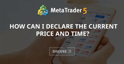 How Can I Declare The Current Price And Time Symbols Mql4 And Metatrader 4 Mql4