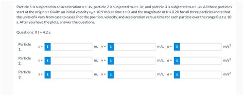 solved particle 1 is subjected to an acceleration a kv