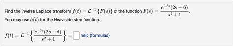 solved find the inverse laplace transform f t l−1{f s } of