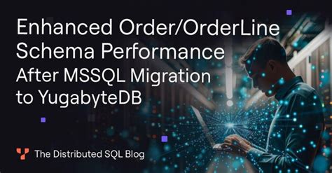 Mssql Yugabytedb Orderlineschema Migration Performancetuning