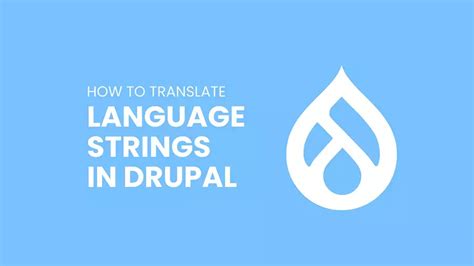 How To Translate Language Strings In Drupal Ln Webworks