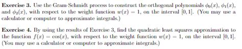 Solved Exercise 3 Use The Gram Schmidt Process To Construct