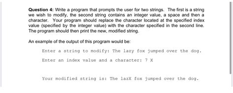 Solved Question 4 Write A Program That Prompts The User For