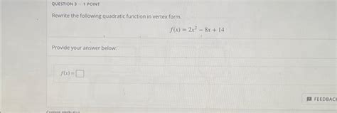 Solved Rewrite The Following Quadratic Function In Vertex Chegg
