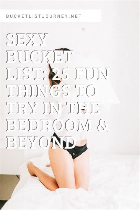 Sex Bucket List Fun Things To Try In The Bedroom Beyond