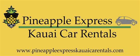 Pineapple Express Kauai Car Rentals Lihue Hawaii