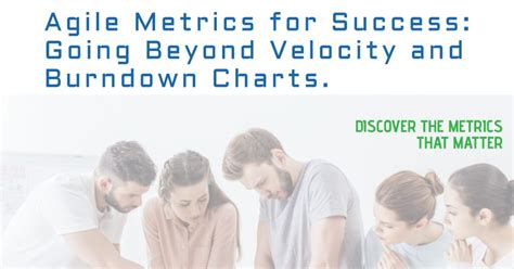 Agile Metrics For Success Going Beyond Velocity And Burndown Charts Vatsal Shah