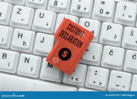 Inspiration Showing Sign Customs Declaration Word Written On Official Document Showing Goods