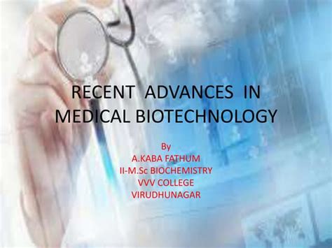 Recent Advances In Medical Biotechnology Pptx
