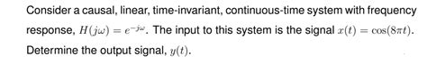 consider a causal linear time invariant continuous time system with