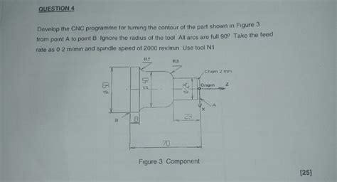 Solved Question 4 Develop The Cnc Programme For Turning The