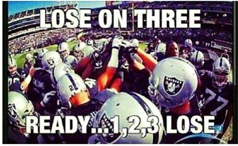 Pin By Pamela Romero On Raider Memes Raiders Football Humor Funny