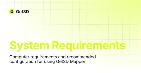 System Requirements Get3d