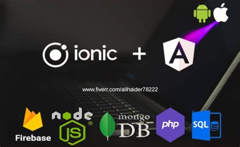 Develop Cross Platform Mobile Application With Ionic And Angular By Alihaider Fiverr