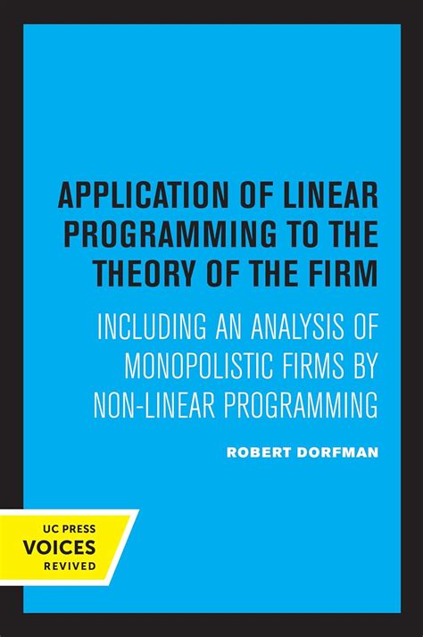 Application Of Linear Programming To The Theory Of The Firm Including An Analysis Of