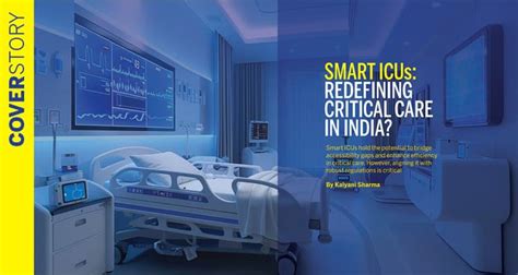 Smart Icus Redefining Critical Care In India Express Healthcare