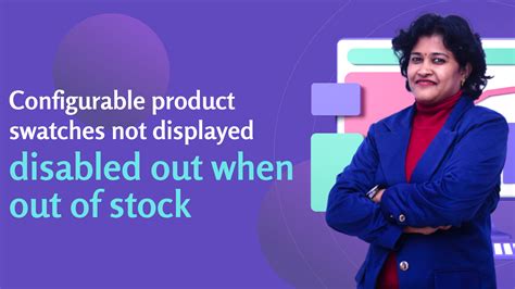 Configurable Product Swatches Not Displayed Disabled Out When Out Of