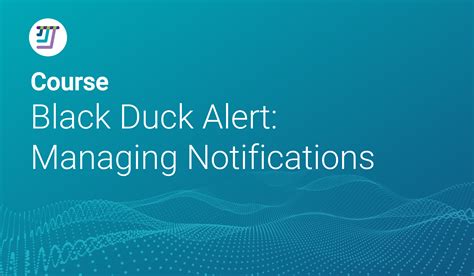 Black Duck Alert Managing Notifications