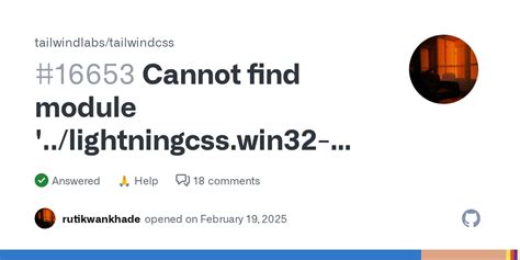 Cannot Find Module Lightningcsswin32 X64 Msvcnode · Tailwindlabs Tailwindcss · Discussion